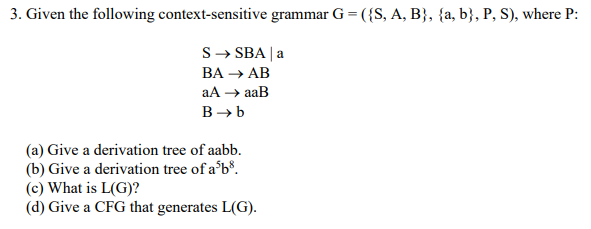 Solved 3. Given the following context-sensitive grammar G- | Chegg.com