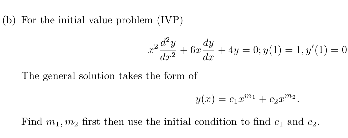Solved For the initial value problem (IVP) x^2d^2y/dx^2 + 6x | Chegg.com