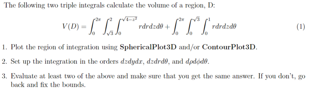 The following two triple integrals calculate the | Chegg.com