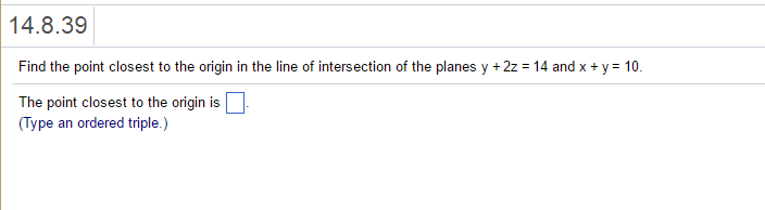 Solved Find the point closest to origin in the line of | Chegg.com