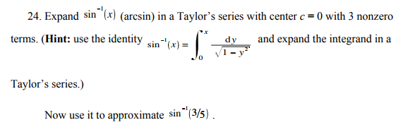Solved 24. Expand sin (x) (arcsin) in a Taylor's series with | Chegg.com