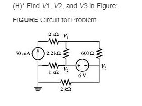 Solved (H)* Find V1, V2, and V3 in Figure: FIGURE Circuit | Chegg.com