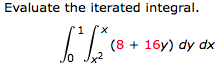 Solved Evaluate the iterated integral. integral_0^1 | Chegg.com