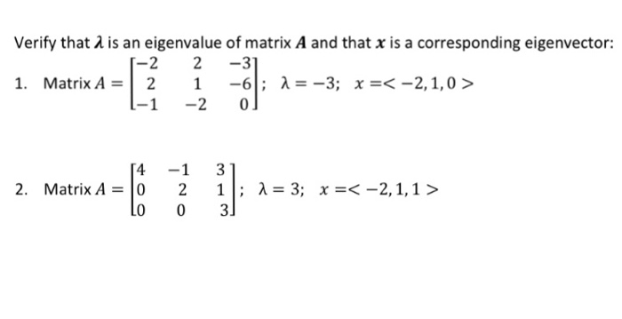 Solved Verify That Lambda Is An Eigenvalue Of Matrix A And