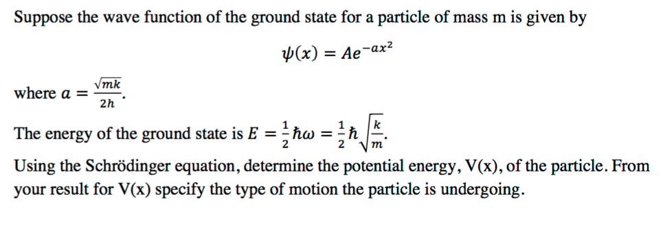 Solved Suppose the wave function of the ground state for a | Chegg.com