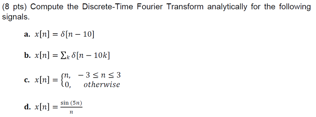 Solved (8 pts) Compute the Discrete-Time Fourier Transform | Chegg.com