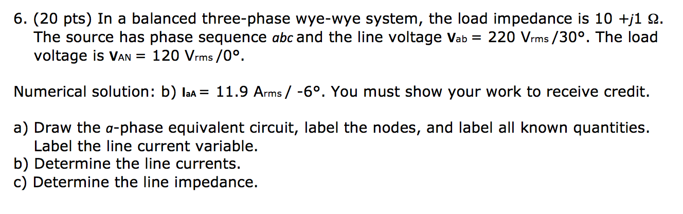 Solved In a balanced three-phase wye-wye system, the load | Chegg.com