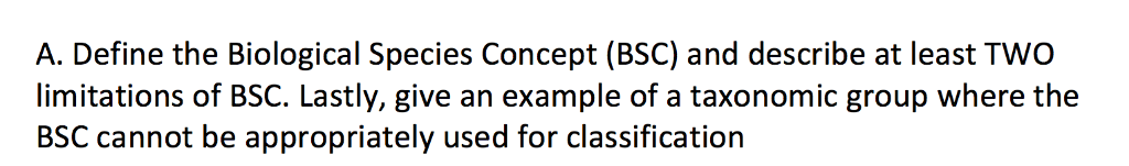 Solved Define the Biological Species Concept (BSC) and | Chegg.com