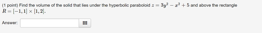 Solved 3y2-x2 + 5 and above the rectangle (1 point) Find the | Chegg.com