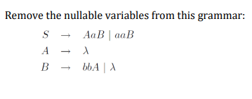 Solved Remove the nullable variables from this grammar | Chegg.com