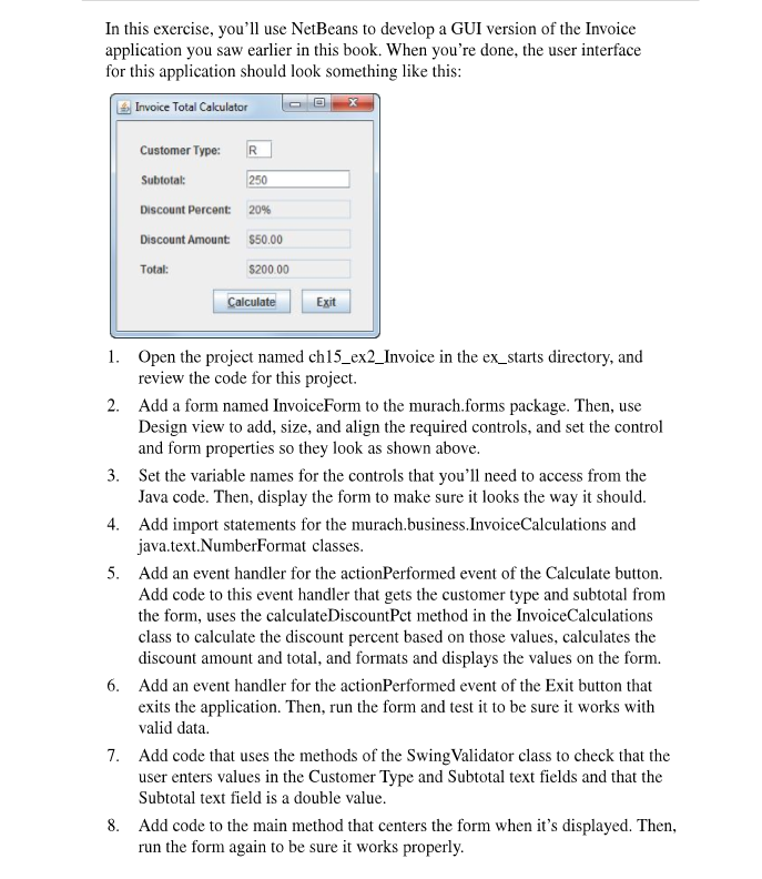 In this exercise, you'll use NetBeans to develop a | Chegg.com