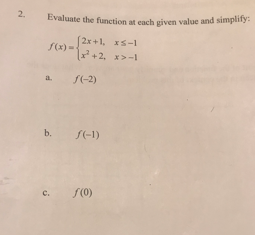 Solved 2 Evaluate The Function At Each Given Value And 7309