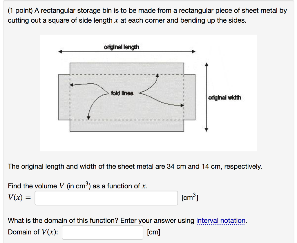 Solved (1 point) A rectangular storage bin is to be made | Chegg.com