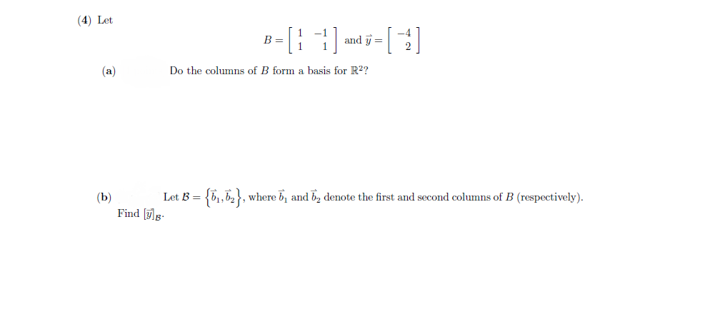 Solved Let Do the columns of B form a basis for R2? Let | Chegg.com