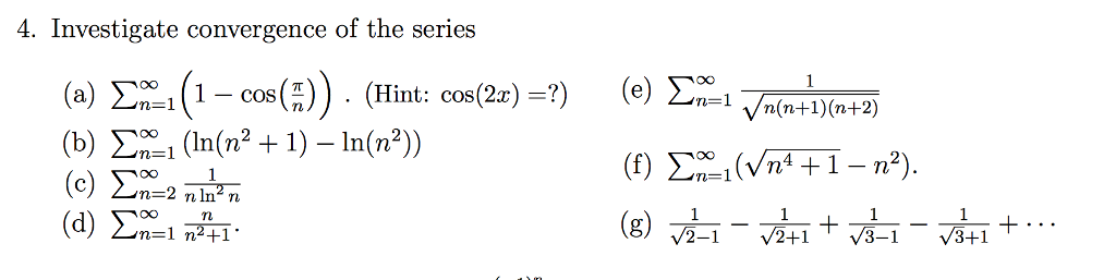 Solved Investigate convergence of the series | Chegg.com