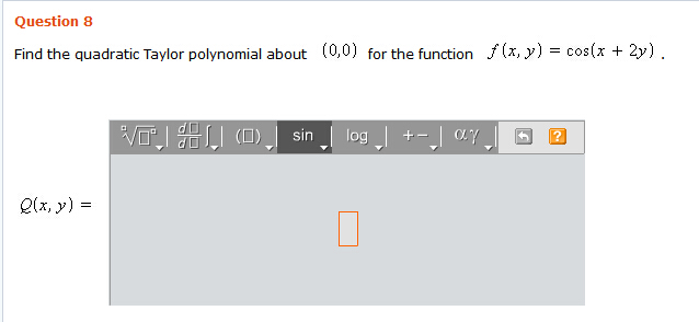 Solved Find the quadratic Taylor polynomial about (0, 0) for | Chegg.com