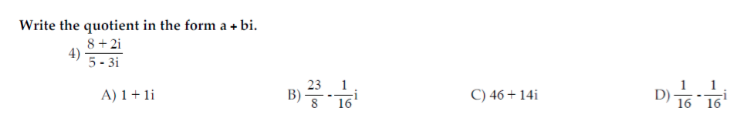 Solved Write the quotient in the form a + bi. 8 + 2i/5 - 3i | Chegg.com