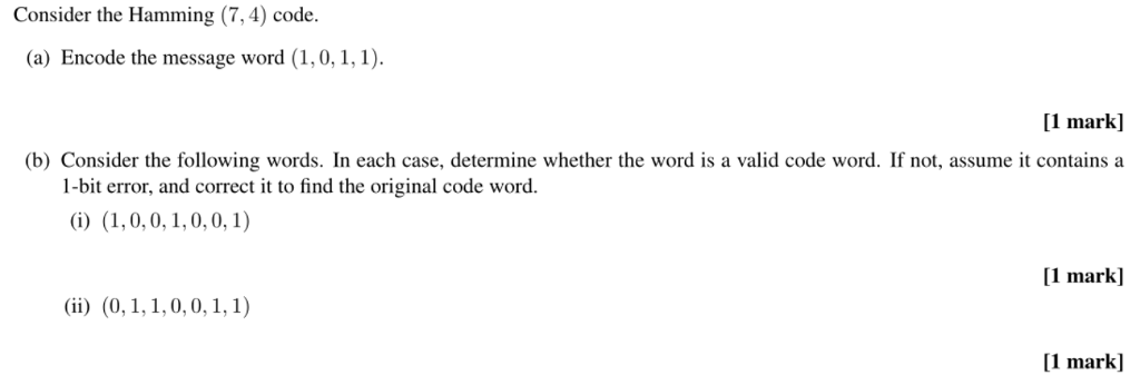Solved Consider the Hamming (7, 4) code. (a) Encode the | Chegg.com