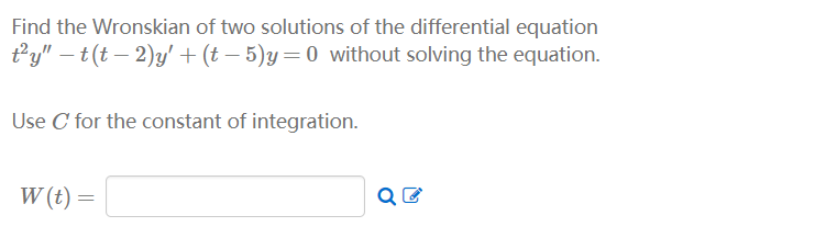 Solved Find the Wronskian of two solutions of the | Chegg.com