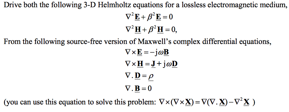 Solved Drive both the following 3-D Helmholtz equations for | Chegg.com