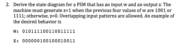 Solved Derive the state diagram for a FSM that has an input | Chegg.com
