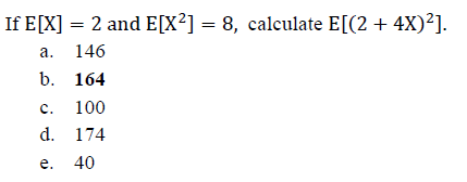 Solved If EX] = 2 and EX2-8, calculate E[(2 + 4x)2]. a0 b. | Chegg.com