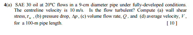 Solved SAE 30 oil at 20degree C flows in a 9-cm diameter | Chegg.com