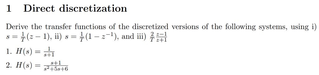 Solved 1 Direct discretization Derive the transfer functions | Chegg.com