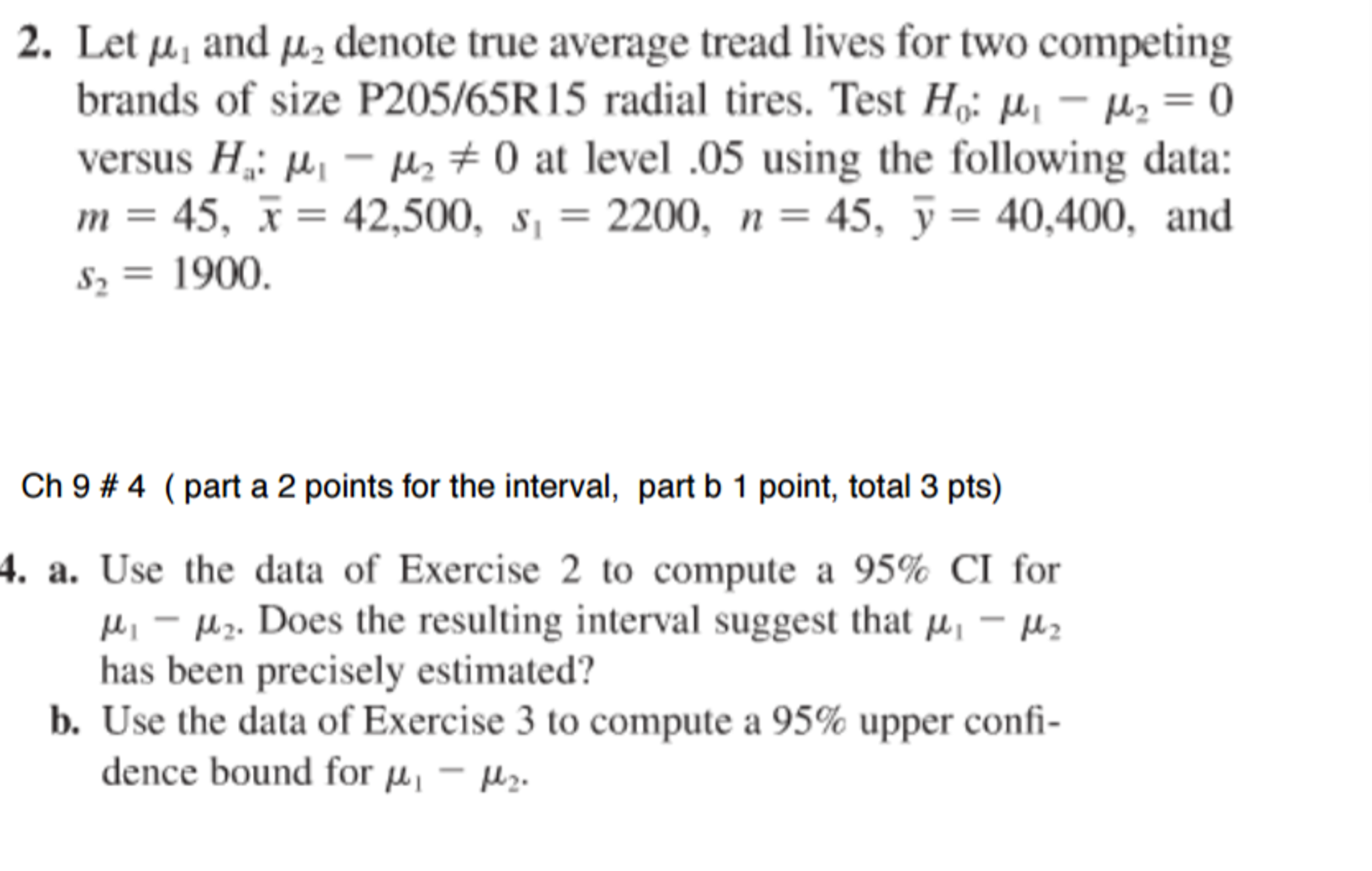 Let mu_1 and mu_2 denote true average tread lives for | Chegg.com