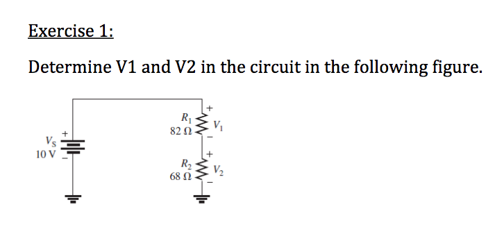 Solved Exercise 1: Determine V1 and V2 in the circuit in the | Chegg.com