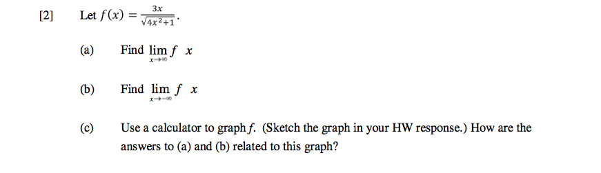 Solved Let f(x) = (a) Find lim f x (b) Find lim f x (c) Use | Chegg.com