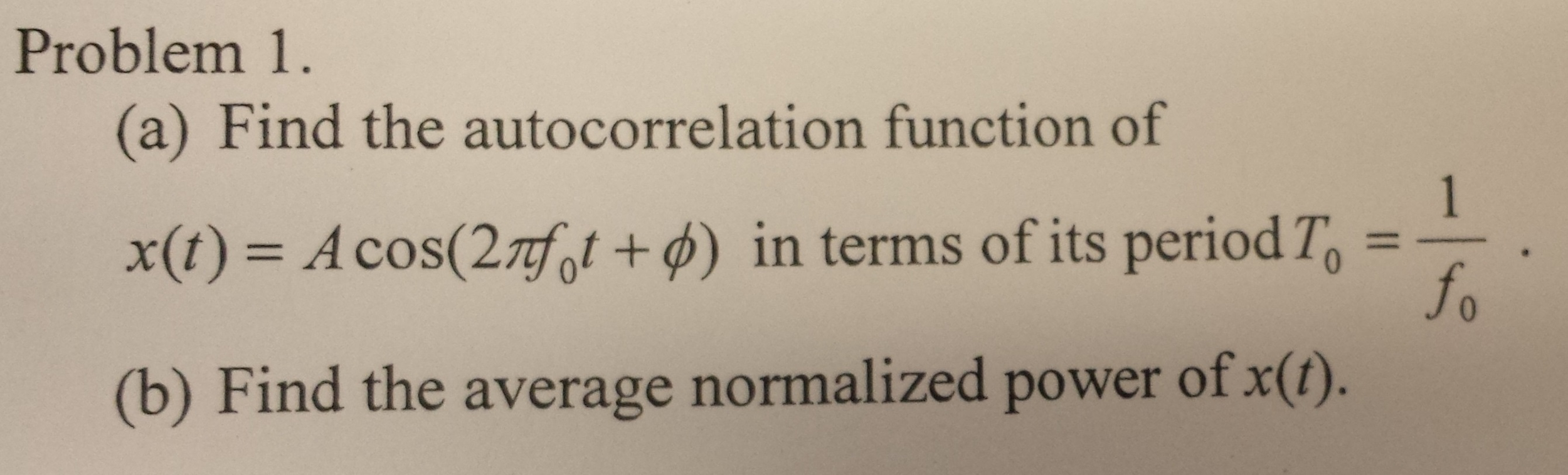 Solved Problem 1 (a) Find the autocorrelation function of | Chegg.com