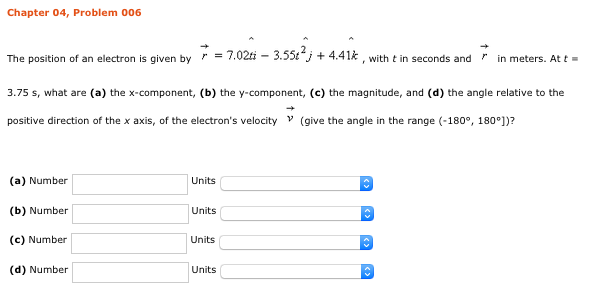 Solved The position of an electron is given by r = 7.02ti - | Chegg.com