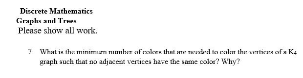 Solved Discrete Mathematics Graphs and Trees Please show all | Chegg.com