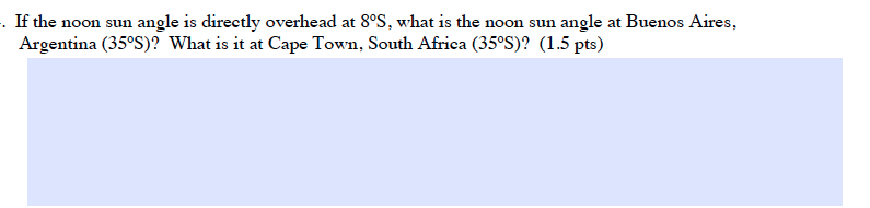 Solved If the noon sun angle is directly overhead at 8 | Chegg.com
