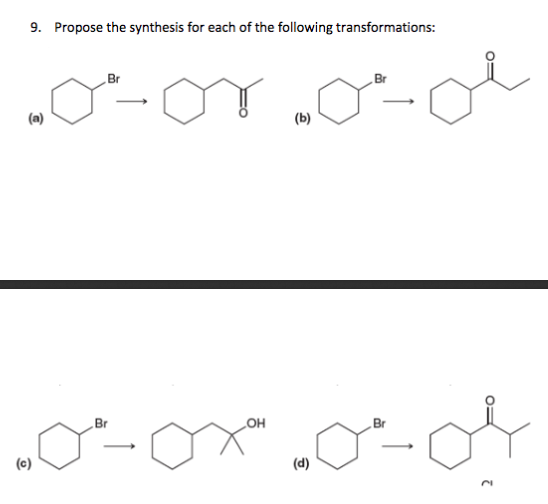 Solved 9. Propose the synthesis for each of the following | Chegg.com
