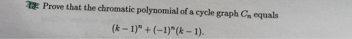 Solved Prove that the chromatic polynomial of a cycle graph | Chegg.com