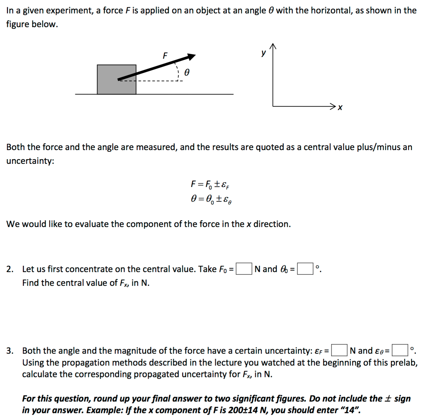 Solved Both the angle and the magnitude of the force have a | Chegg.com