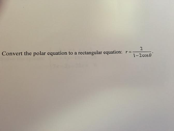 Solved Convert the polar equation to a rectangular equation: | Chegg.com