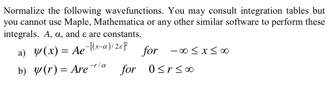 Normalize the following wavefunctions: Normalize the | Chegg.com