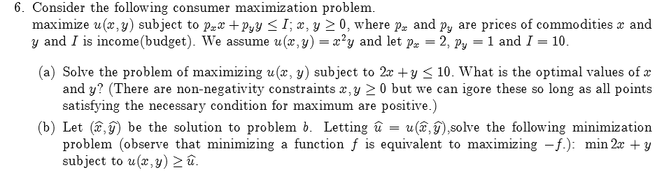Solved Consider the following consumer maximization problem. | Chegg.com