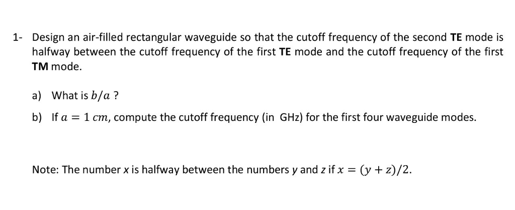 Solved Design an air-filled rectangular waveguide so that | Chegg.com