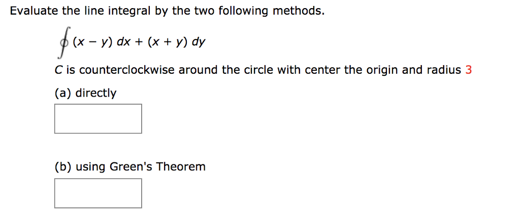 Solved Evaluate the line integral by the two following | Chegg.com