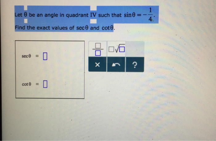 Solved Let theta be an angle in quadrant IV such that sin | Chegg.com
