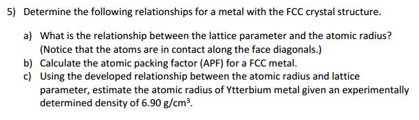 Determine the following relationships for a metal | Chegg.com