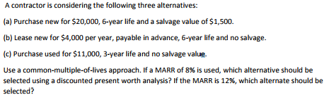 Solved A contractor is considering the following three | Chegg.com