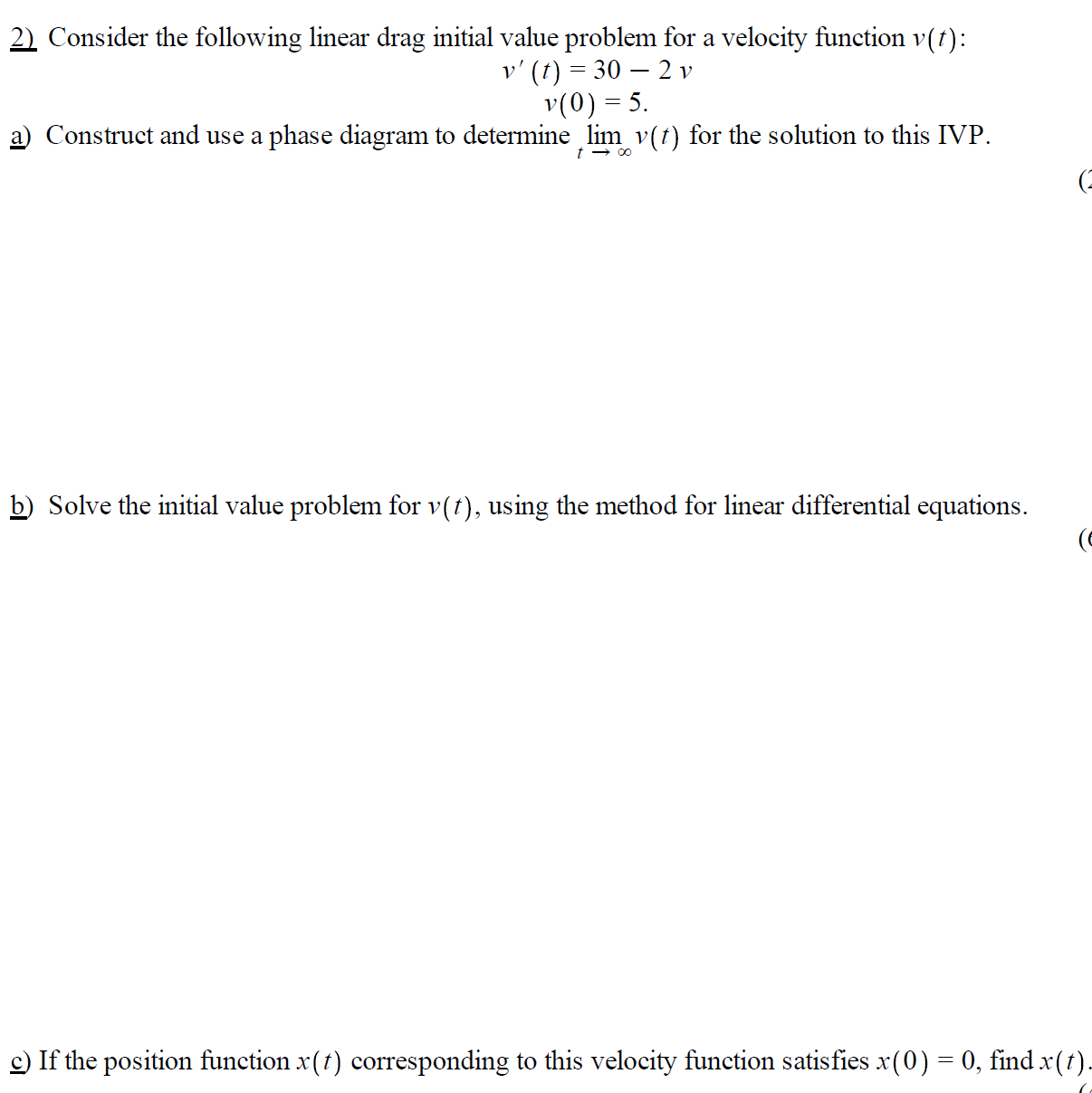 Solved 2 Consider the following linear drag initial value | Chegg.com