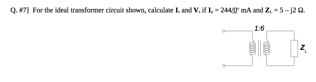 Solved 2.7) for the ideal transformer circuit shown, | Chegg.com