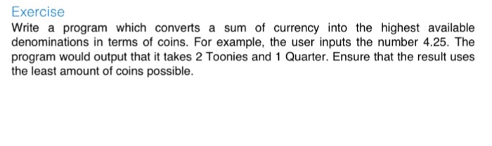 Solved Write a program which converts a sum of currency into | Chegg.com