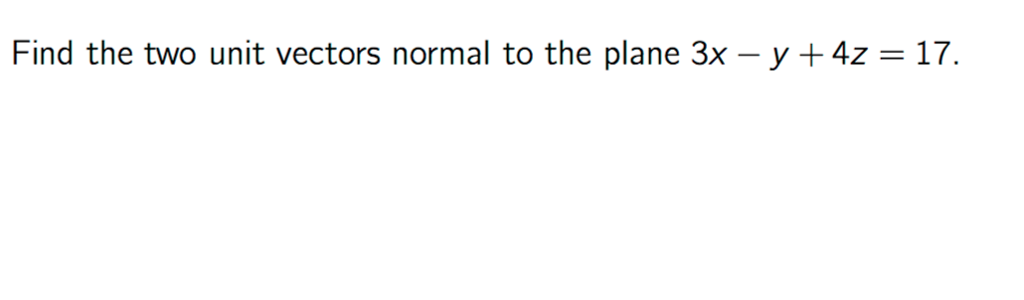 Solved Find the two unit vectors normal to the plane 3x-y | Chegg.com